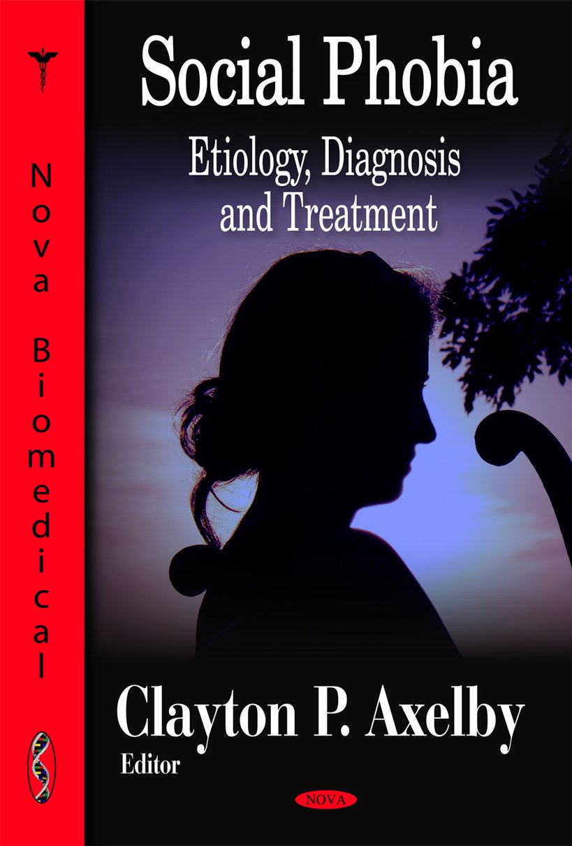 Amazon.com: Social Phobia: Etiology, Diagnosis and Treatment ...