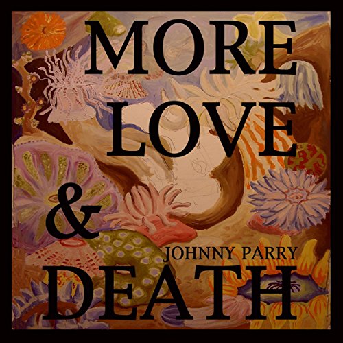 Amazon MusicでJohnny ParryのMore Love and Deathを再生する