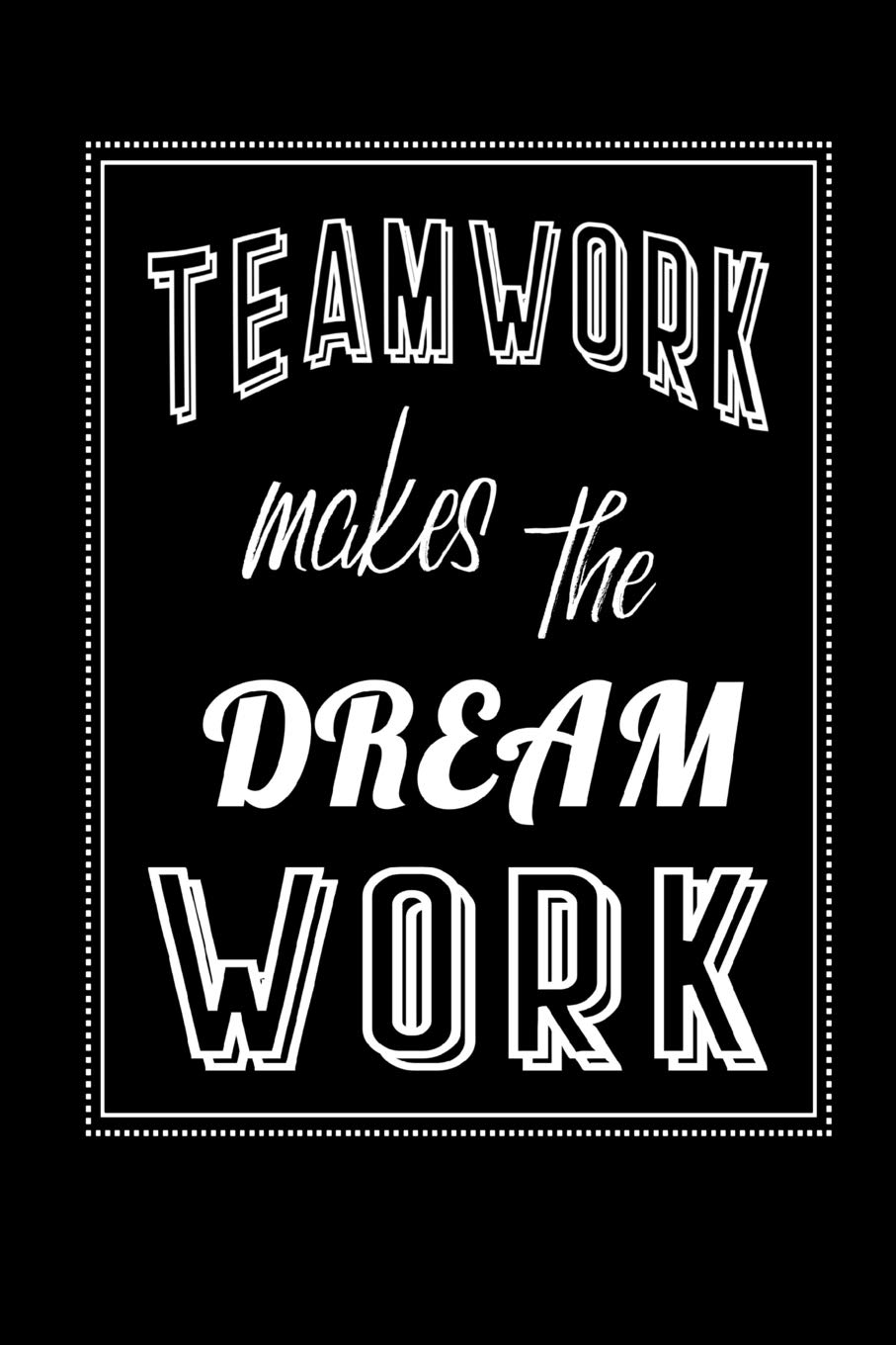 Amazon.com: Teamwork Makes The Dream Work: Staff Team Motivational ...