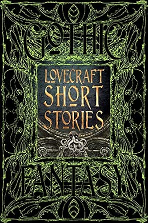 Lovecraft Short Stories (Gothic Fantasy): Lovecraft, H.P., Joshi, S.T ...