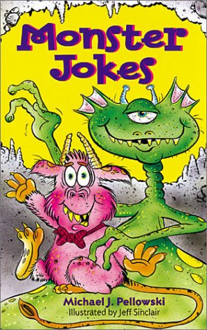 Monster Jokes: Pellowski, Michael J., Sinclair, Jeff: 9781402701269 ...