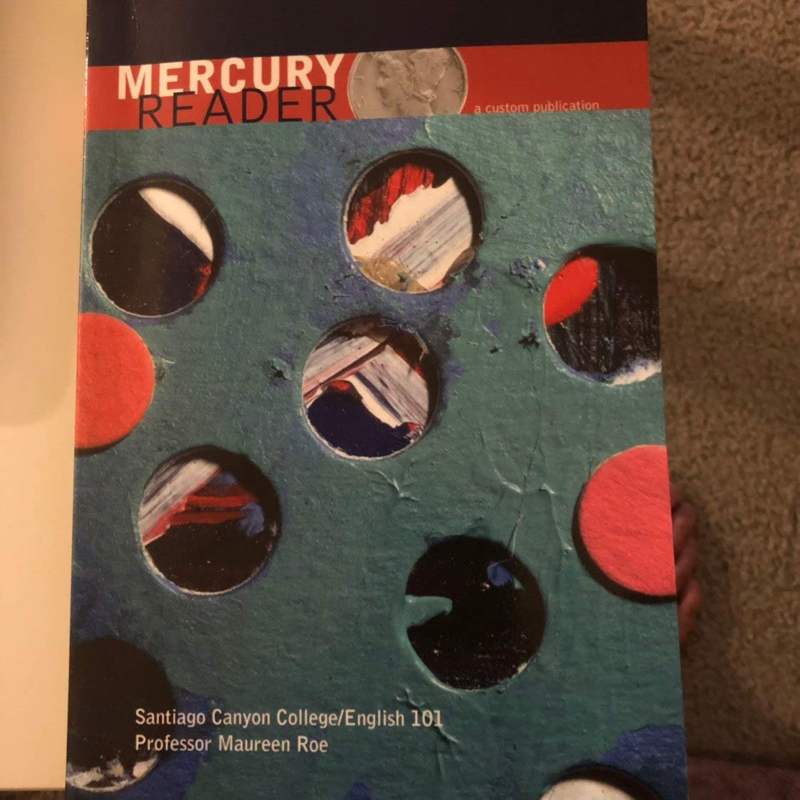 Mercury Reader Santiago Canyon College/English 101: Maureen Roe ...