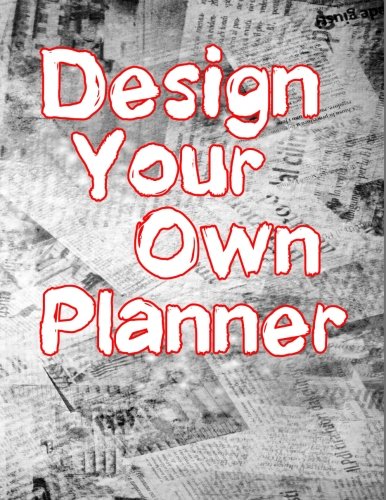 Amazon.com: Design Your Own Planner: 9781545515068: Designs, Planner: Books