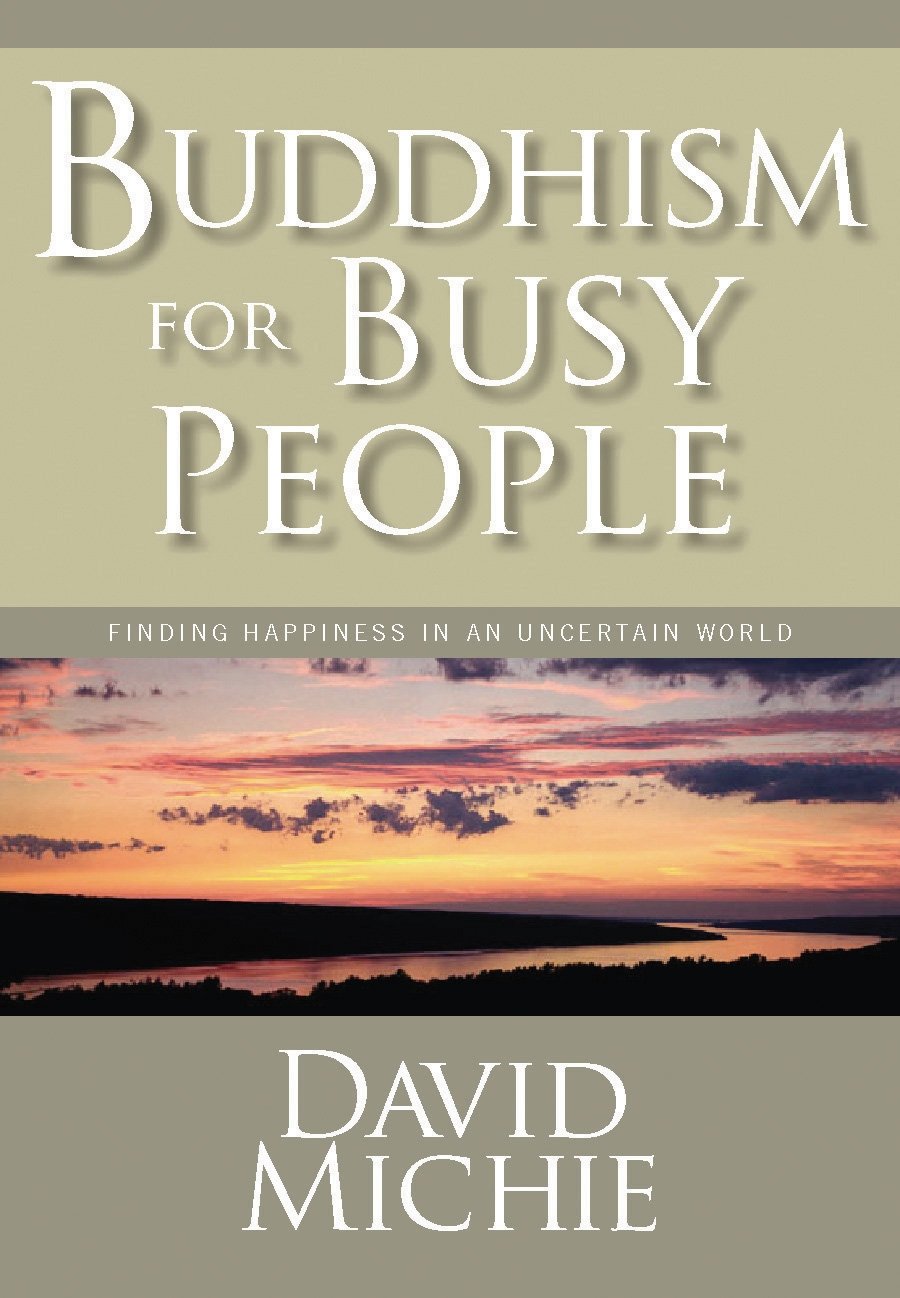 Amazon.com: Buddhism for Busy People: Finding Happiness in an Uncertain ...
