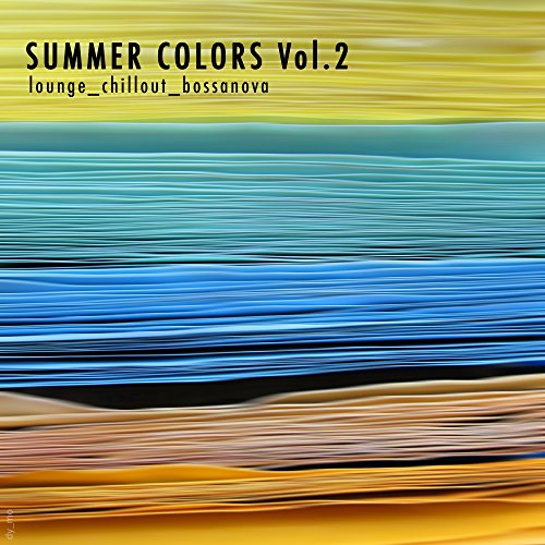 Play Summer Colors, Vol. 2 by VARIOUS ARTISTS on Amazon Music