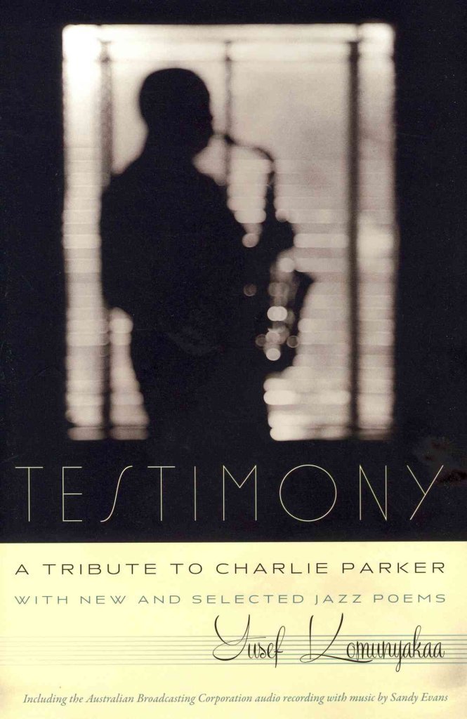 Testimony, A Tribute to Charlie Parker: With New and Selected Jazz ...
