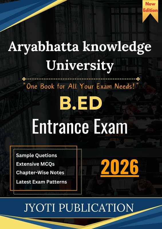 Aryabhatta knowledge University B.Ed Entrance Exam 2026 Manual | Topic ...