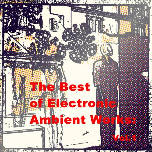The Best of the Electronic Ambient Works: Vol.1 by Age of Zen on Amazon ...