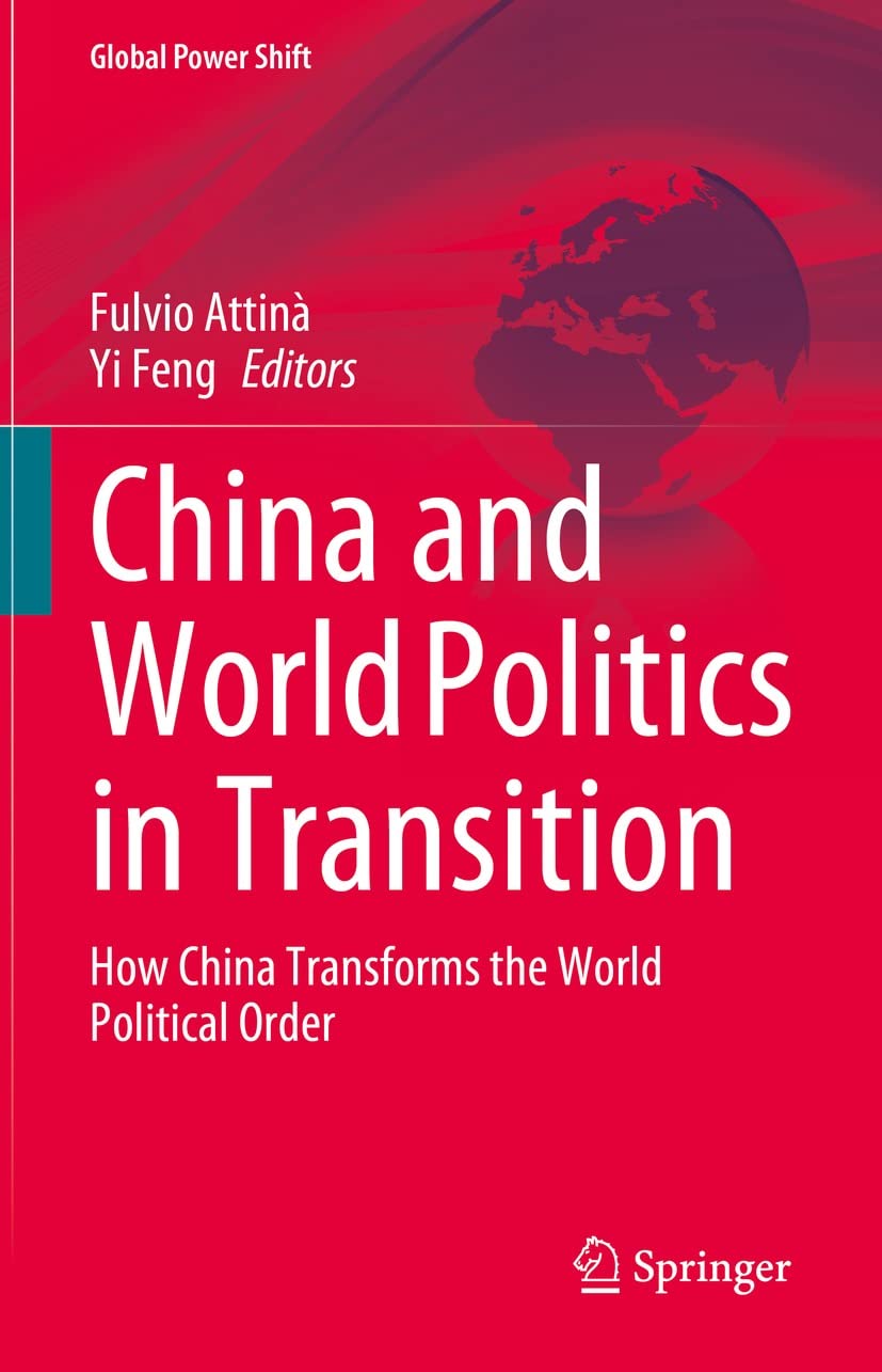 China and World Politics in Transition: How China Transforms the World ...