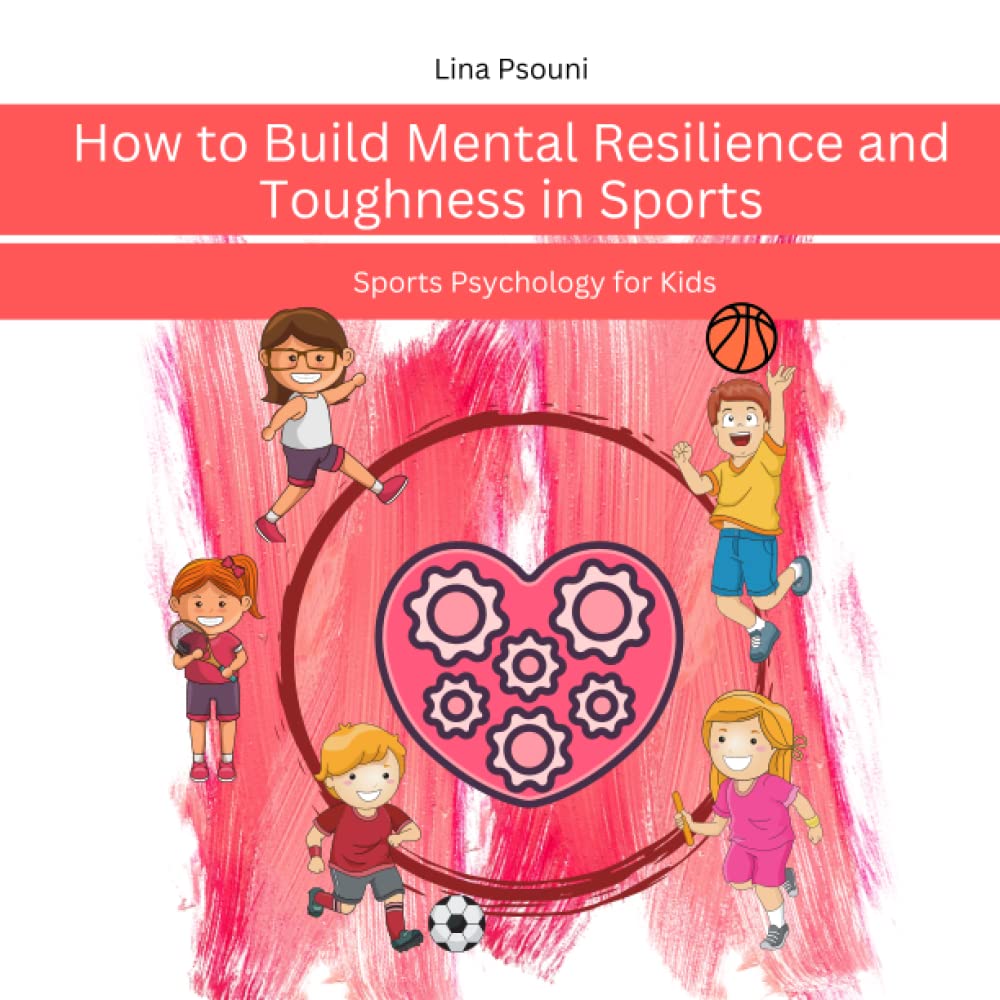 HOW TO BUILD MENTAL RESILIENCE AND TOUGHNESS FOR SPORTS: Sports ...