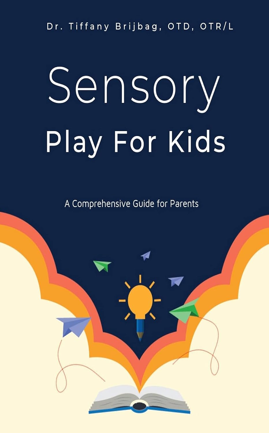 Sensory Play for Kids: A Comprehensive Guide for Parents eBook ...