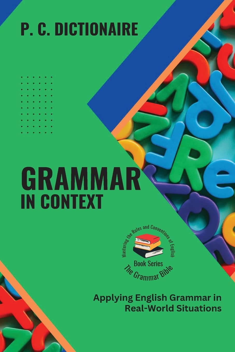Grammar in Context: Applying English Grammar in Real-World Situations ...