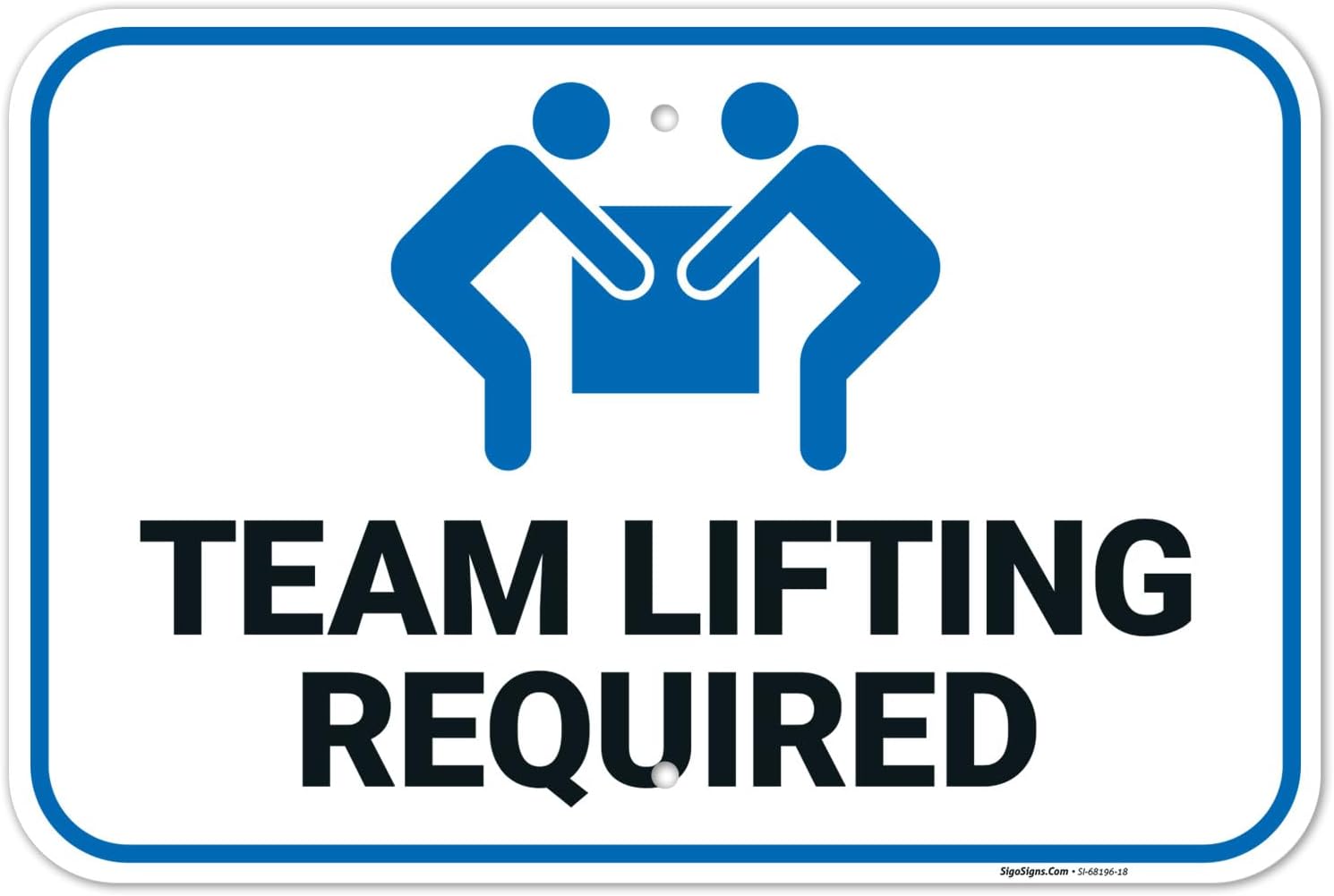 Amazon.com: Team Lifting Required Sign, (SI-68196) 12x18 Inches, Rust Free .063 Aluminum, Fade ...