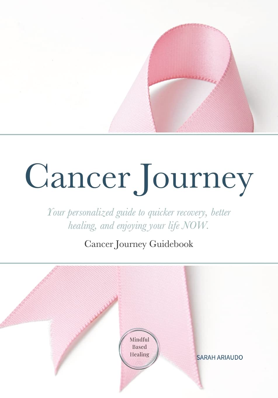 Cancer Journey: Cancer Journey Guidebook: Ariaudo, Sarah: 9781304804334 ...