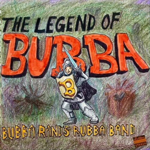 Écouter The Legend of Bubba par Bubba Rand's Rubba Band sur Amazon ...