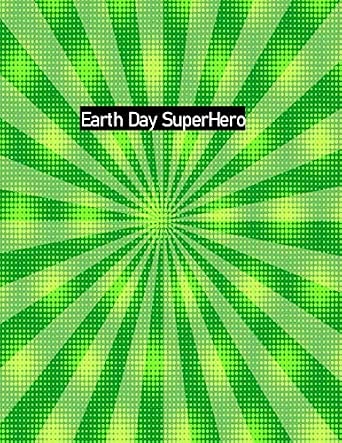 Amazon.com: Earth Day SuperHero 2 Blank comics 8.5 x11 100 templates ...