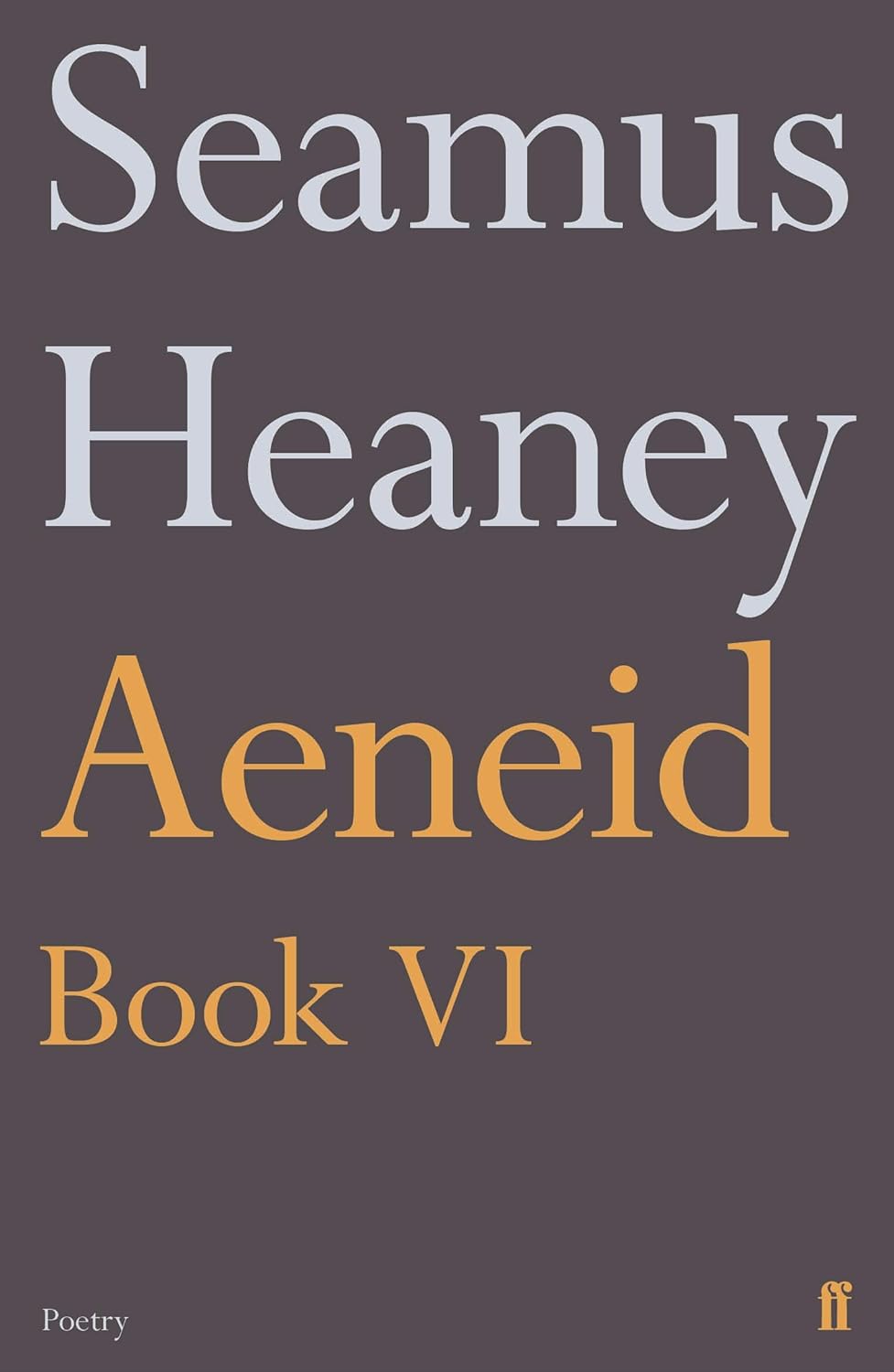 Aeneid Book VI: Heaney, Seamus: 9780571327331: Amazon.com: Books