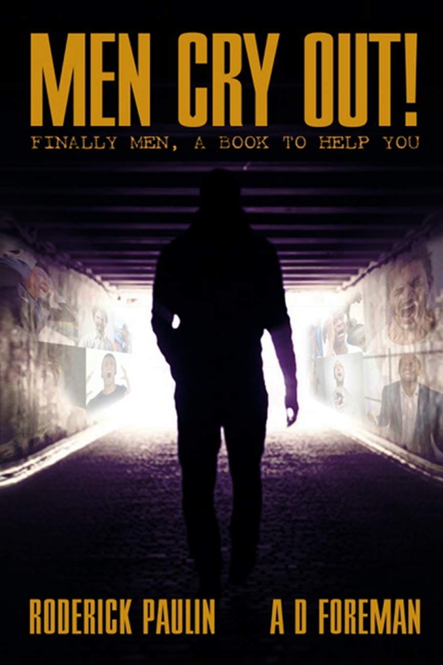 MEN CRY OUT: Paulin, Roderick, Foreman, A D: 9781097725144: Amazon.com ...