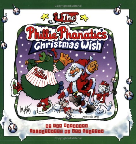 The Phillie Phanatic's Christmas Wish: Tom Burgoyne: 9780975441909 ...