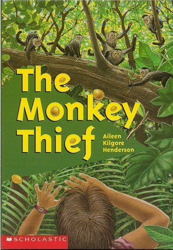 The Monkey Thief: Aileen Kilgore Henderson: 9780439576857: Amazon.com ...