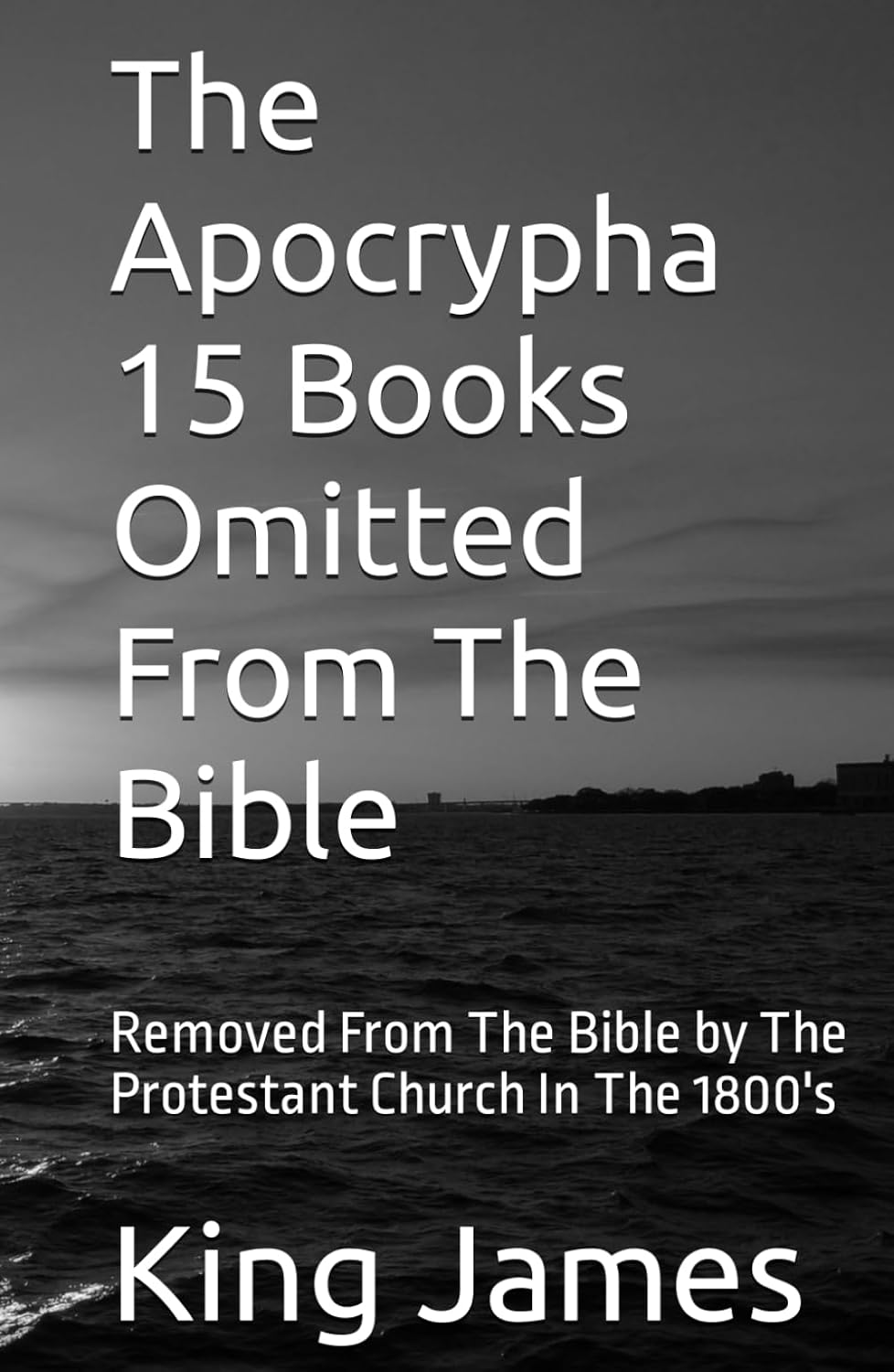 The Apocrypha 15 Books Omitted From The Bible: Removed From The Bible ...