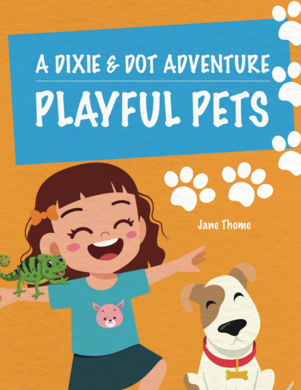 A Dixie & Dot Adventure: Playful Pets (UK English Version) (Dixie and ...