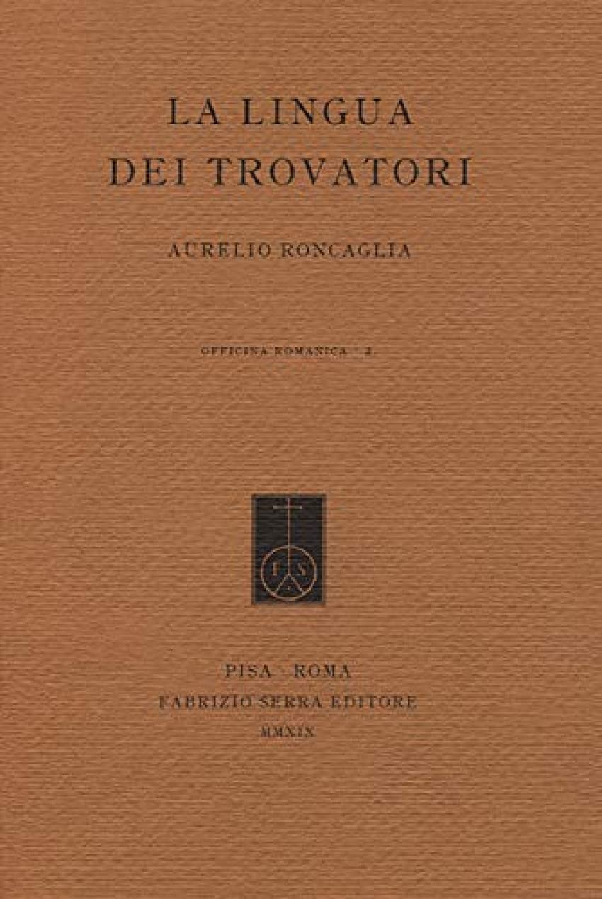 La lingua dei trovatori. Profilo di grammatica storica del provenzale ...