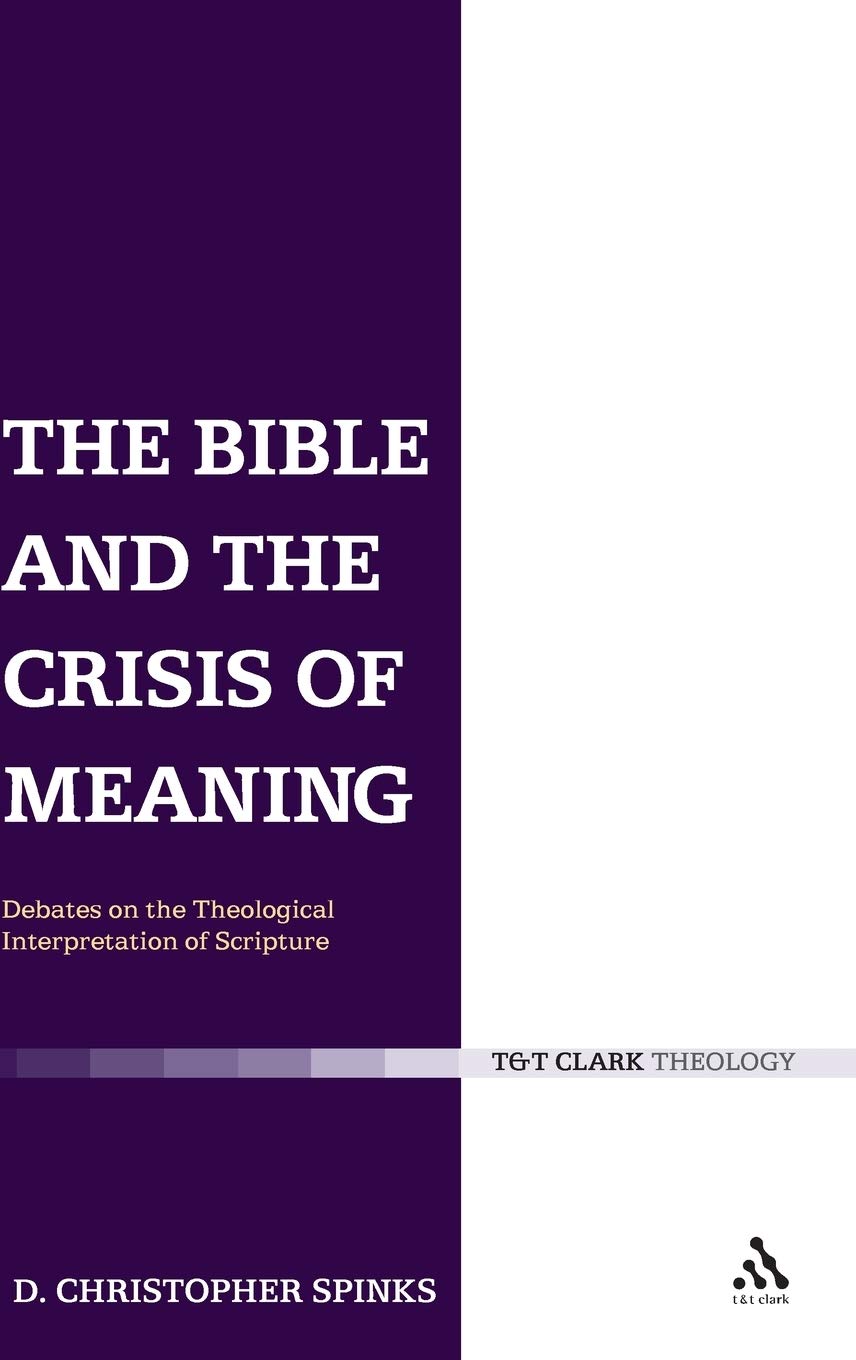The Bible and the Crisis of Meaning: Debates on the Theological ...