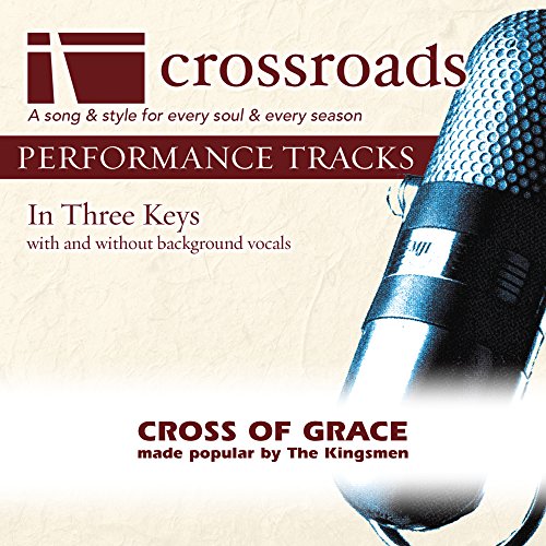 Amazon MusicでCrossroads Performance TracksのCross of Grace (Made Popular ...