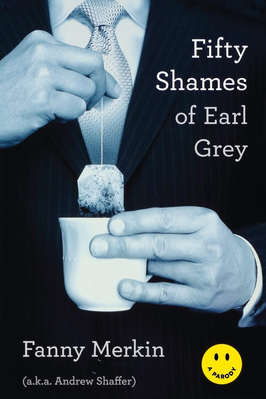 Fifty Shames of Earl Grey: Merkin, Fanny: 9780306821998: Amazon.com: Books