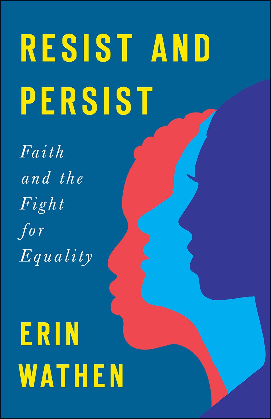Resist and Persist: Faith and the Fight for Equality - Kindle edition ...