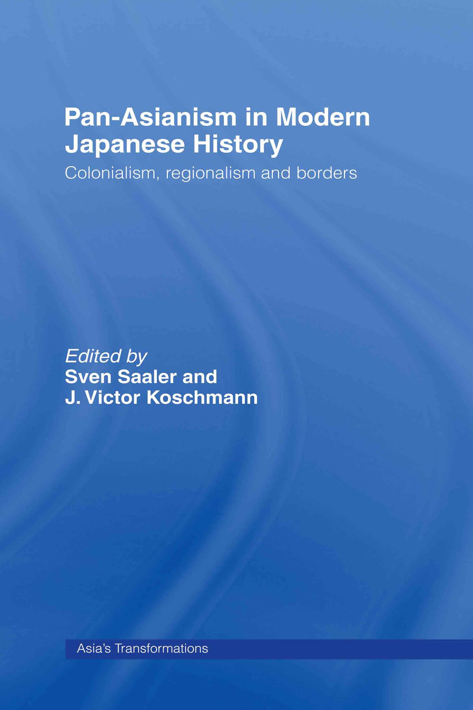 Amazon.com: Pan-Asianism in Modern Japanese History (Asia's ...