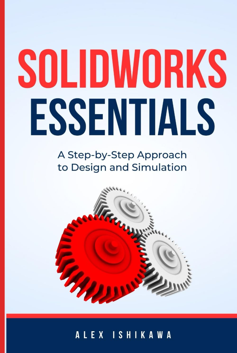 Solidworks Essentials A Step By Step Approach To Design And Simulation ...