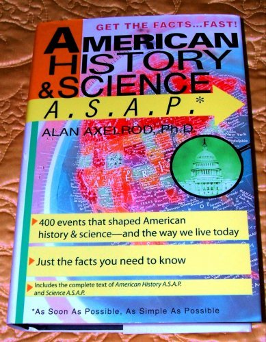 The Complete Text of American History & Science ASAP: Alan Axelrod PhD ...
