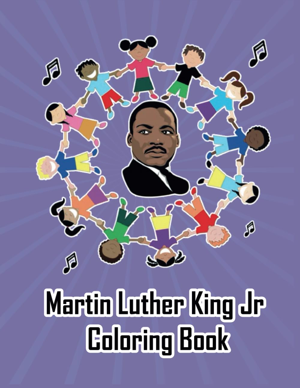 Dr. Martin Luther King, Jr coloring book: An Illustrated Coloring Book ...