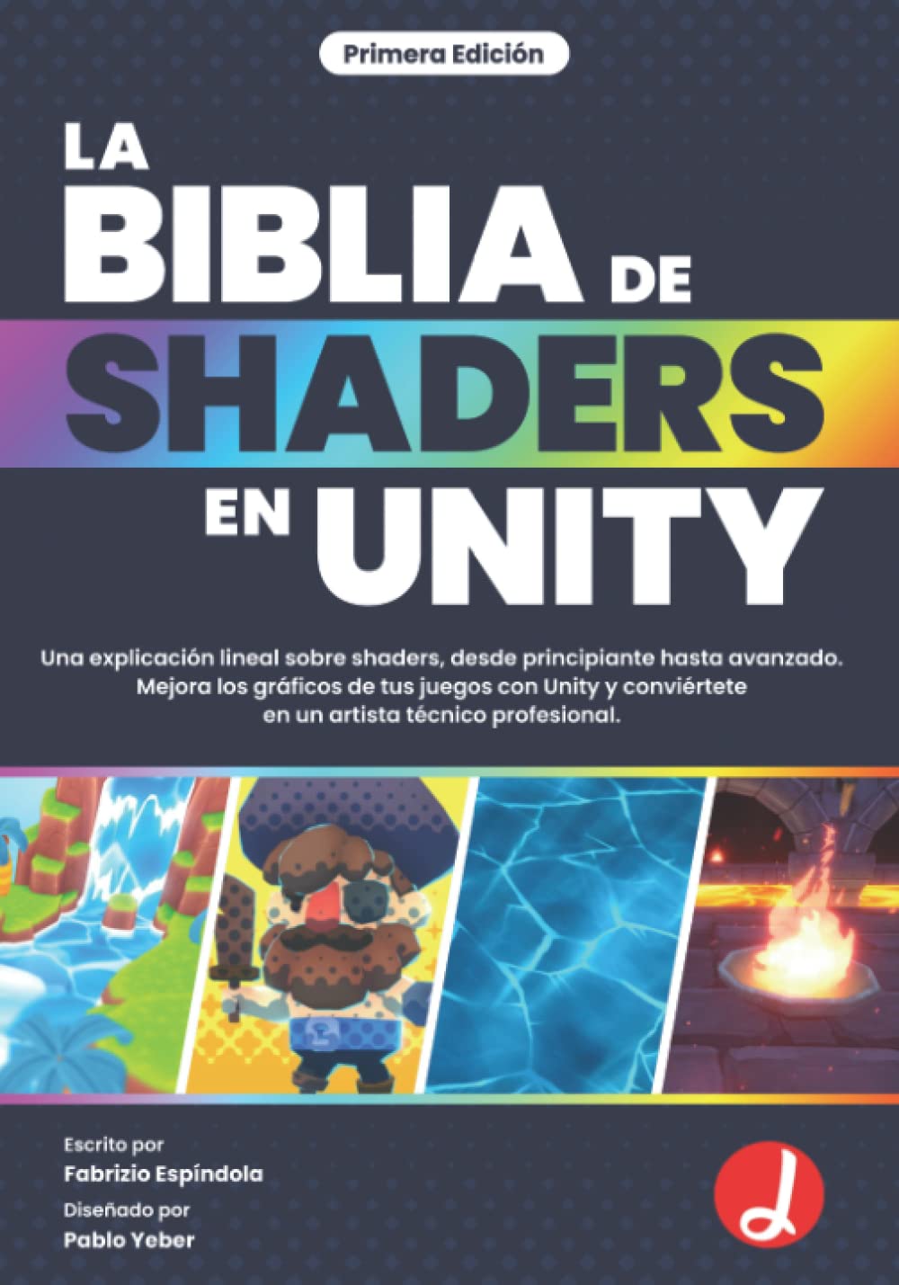Buy La Biblia de Shaders en Unity: Una explicación lineal sobre shaders ...