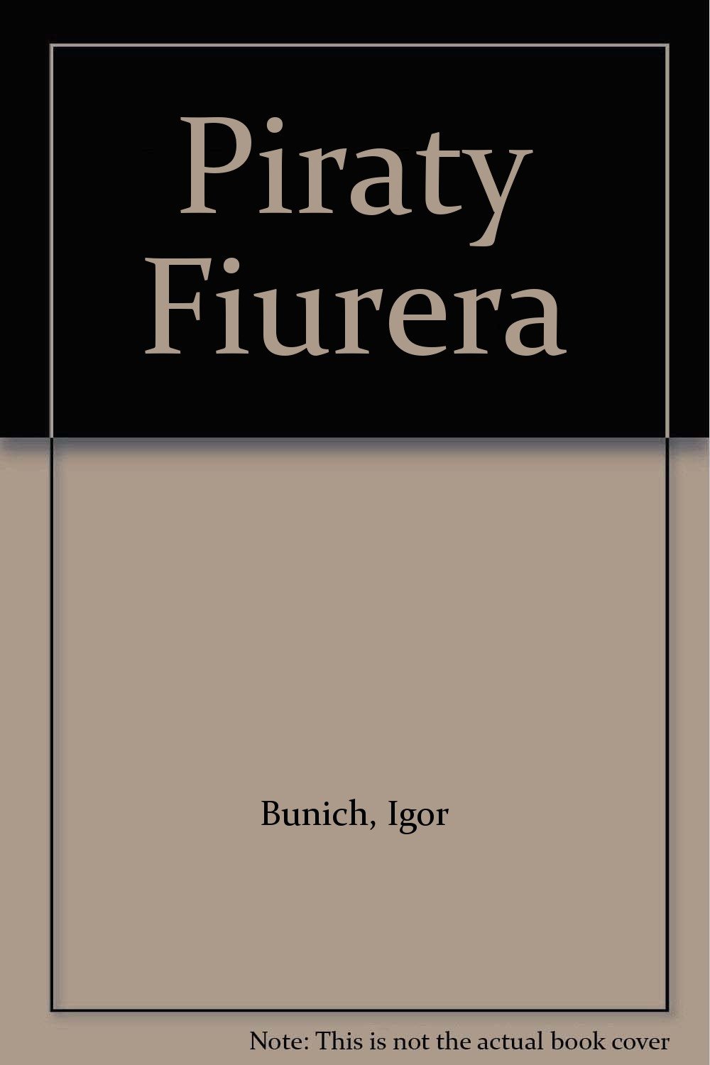 Piraty Fiurera: Bunich, Igor: Amazon.com: Books