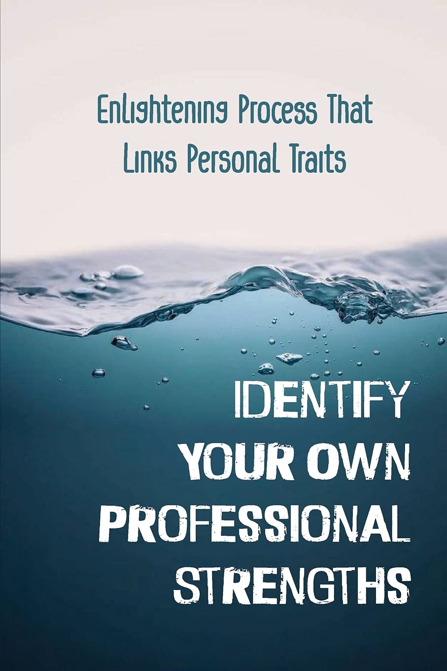 Buy Identify Your Own Professional Strengths: Enlightening Process That ...