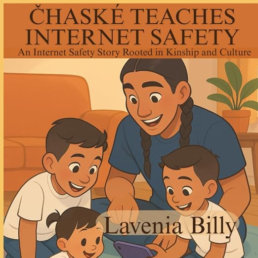 Čhaské Teaches Internet Safety: An Internet Safety Story Rooted in ...