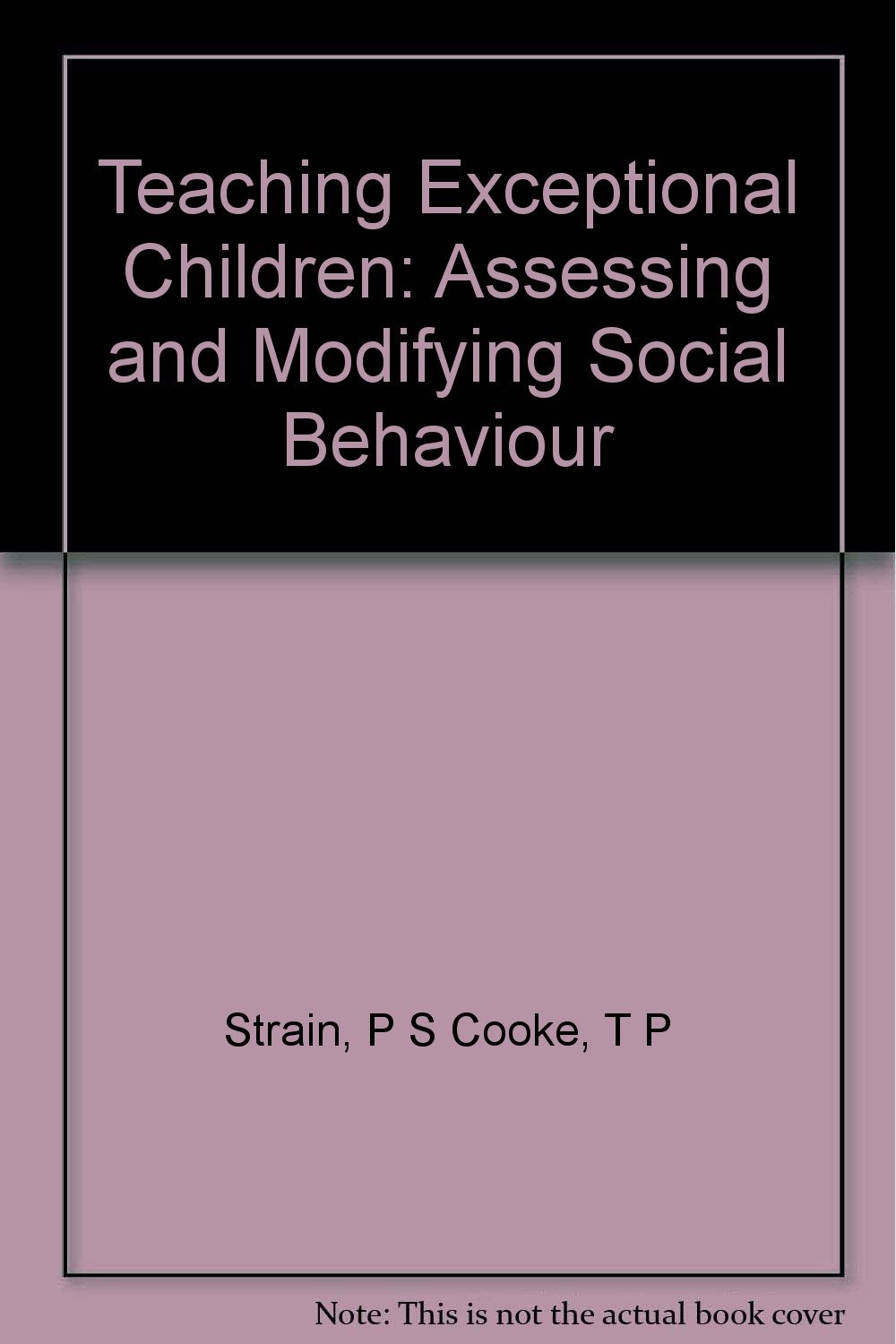 Teaching Exceptional Children: Assessing and Modifying Social Behaviour ...