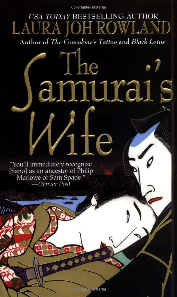 The Samurai's Wife: A Novel (Sano Ichiro Novels): Rowland, Laura Joh ...