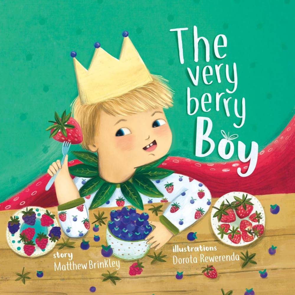 The Very Berry Boy: Brinkley, Matthew, Rewerenda, Dorota: 9798991119528 ...