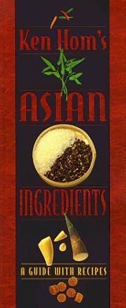 Ken Hom's Asian Ingredients: A Guide with Recipes: Amazon.co.uk: Hom ...