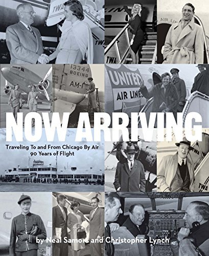 Now Arriving: Traveling To And From Chicago By Air,90 Years of Flight ...