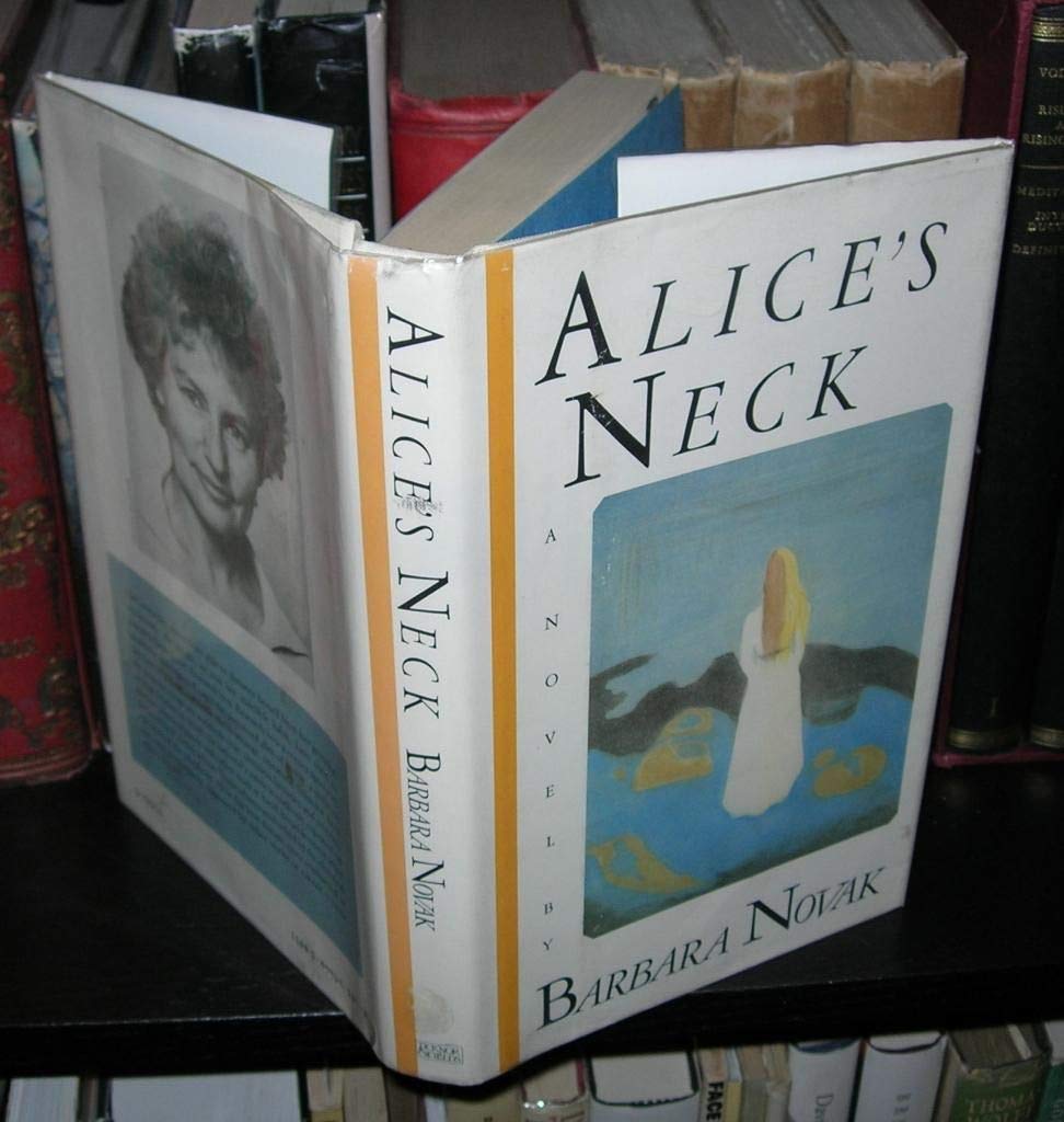 Alice's Neck: Barbara Novak: Novak, Barbara: 9780899195391: Amazon.com ...
