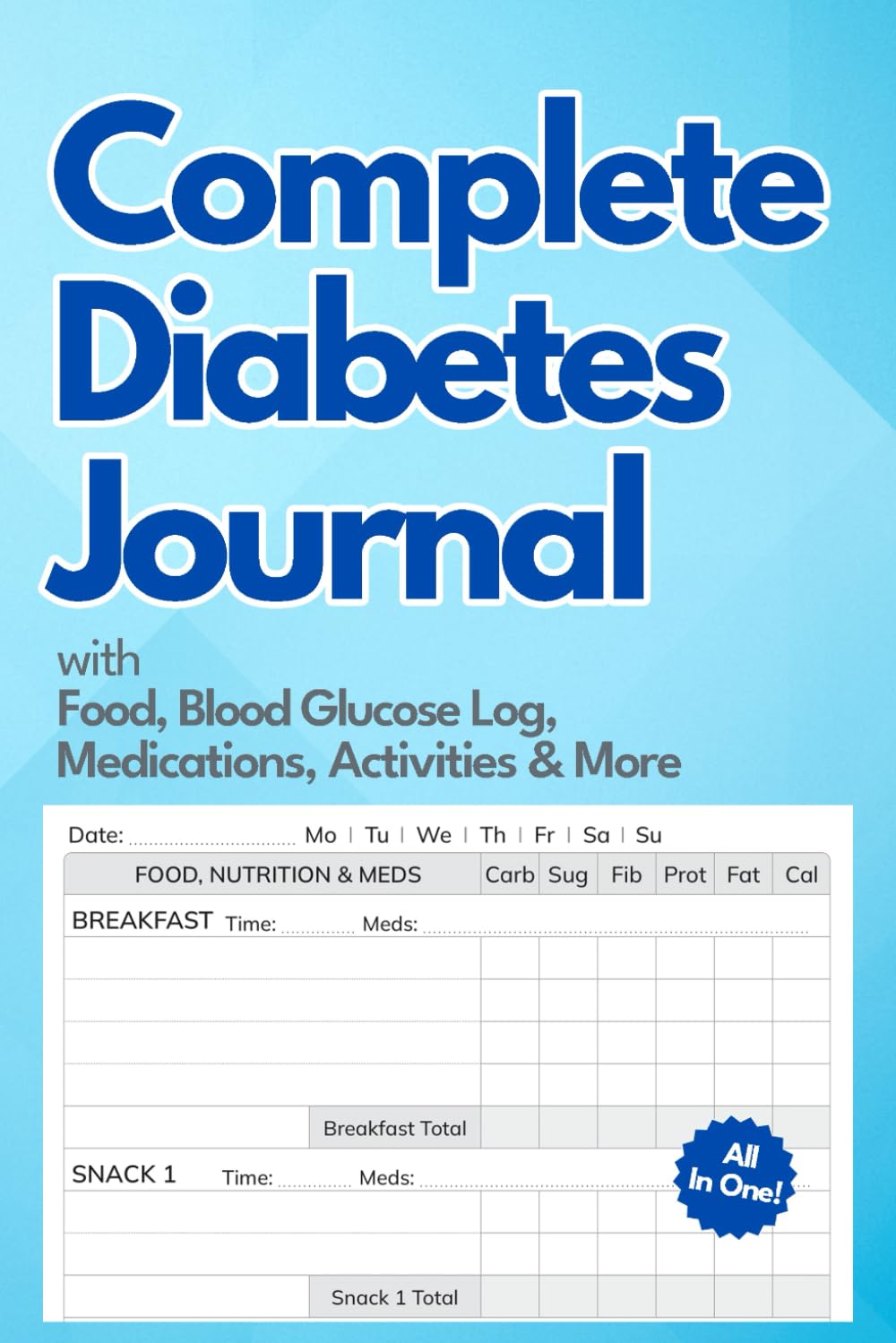 Complete Diabetes Journal with Food, Blood Glucose Log, Medications ...