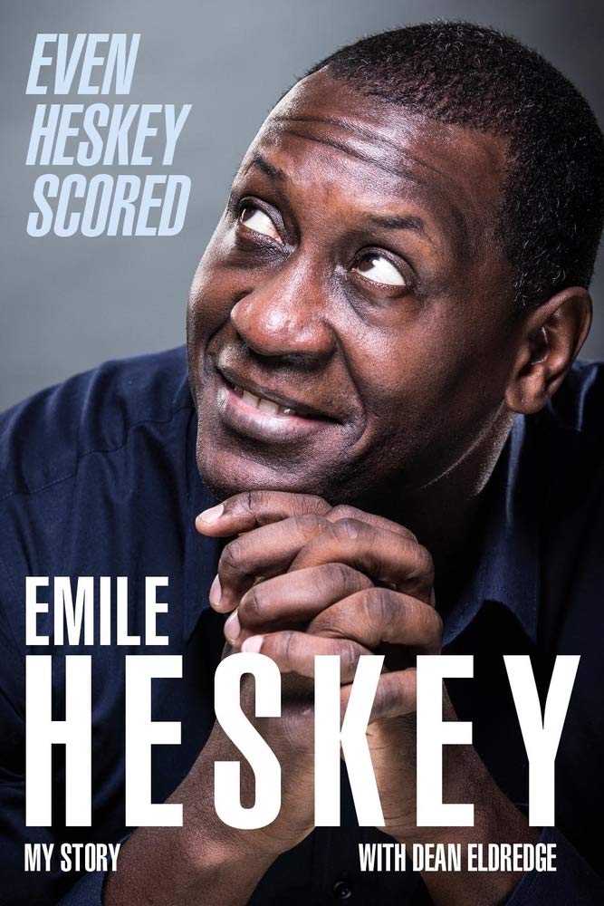 Even Heskey Scored: Emile Heskey, My Story : Heskey, Emile, Eldredge ...