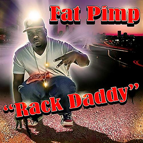 Play Rack Daddy by Fat Pimp feat. Big Roddy & Joedean on Amazon Music