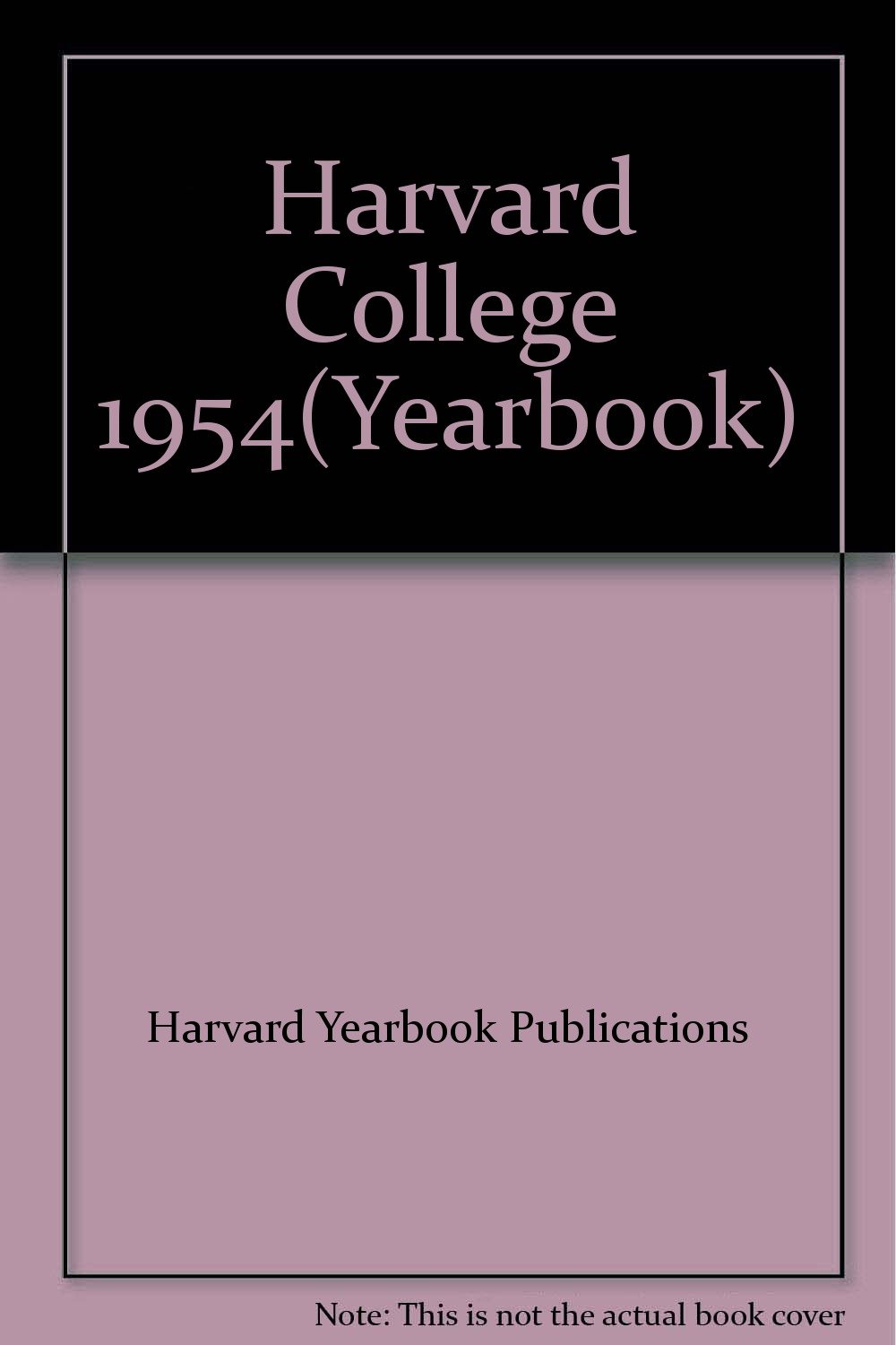 Harvard College 1954: Harvard Yearbook Publications: Amazon.com: Books