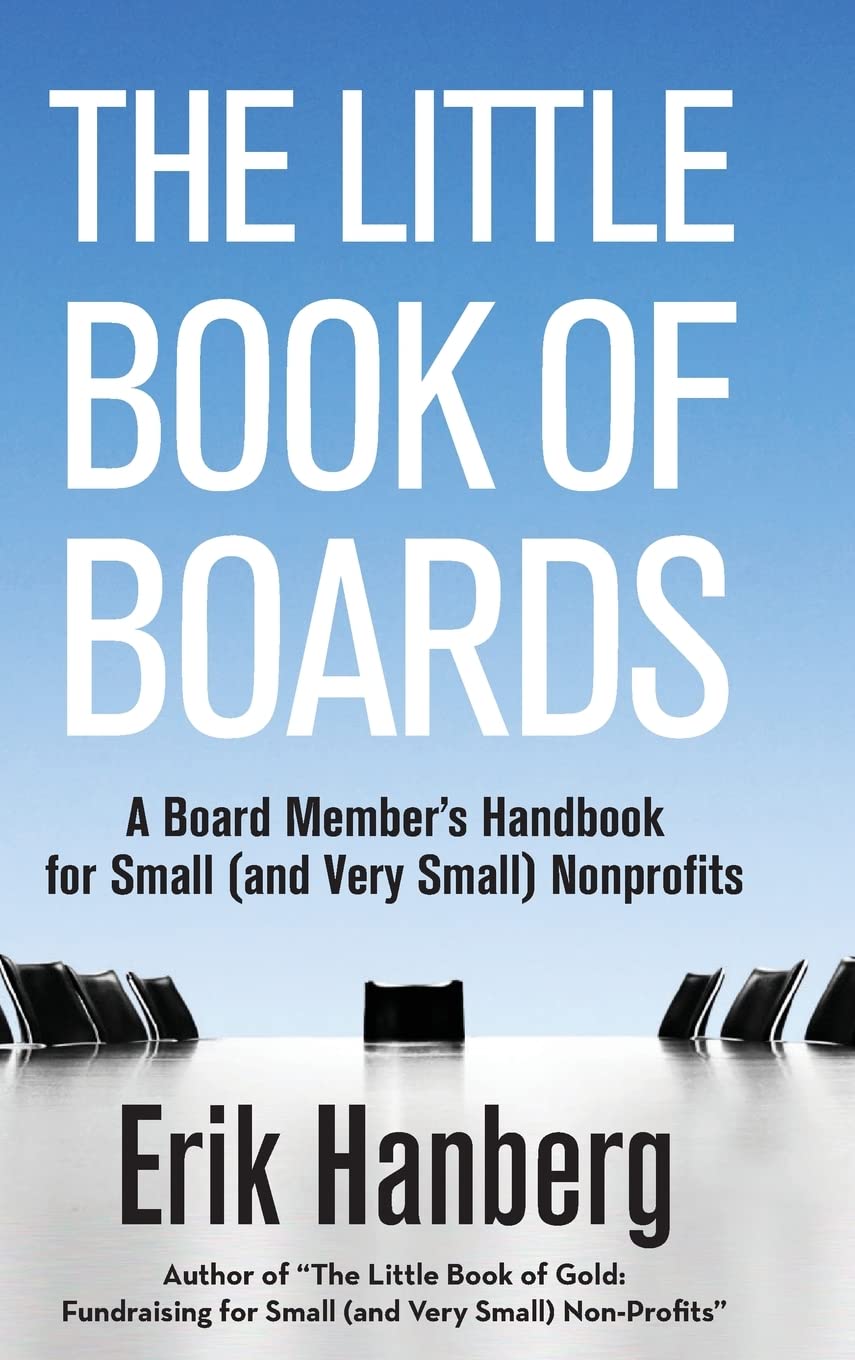 Amazon.com: The Little Book of Boards: A Board Member's Handbook for ...